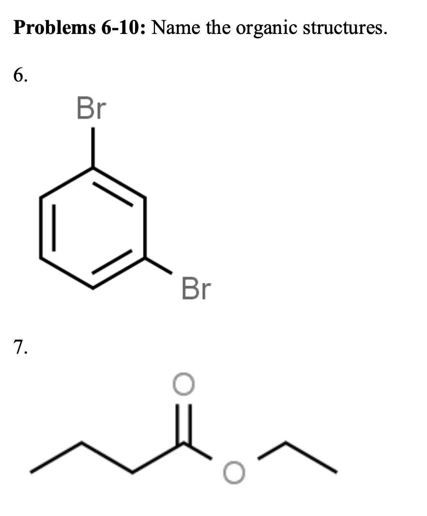 Solved Problems 6-10: Name the organic structures. | Chegg.com