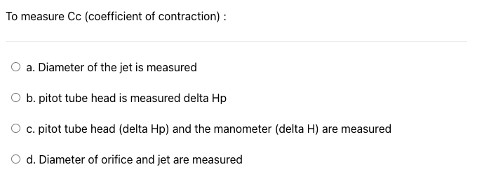 Solved To measure Cc (coefficient of contraction) : O a. | Chegg.com