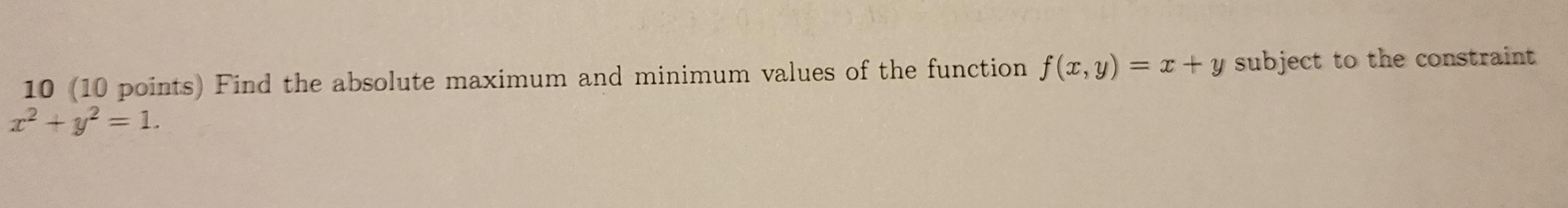 Solved 10 (10 points) Find the absolute maximum and minimum | Chegg.com