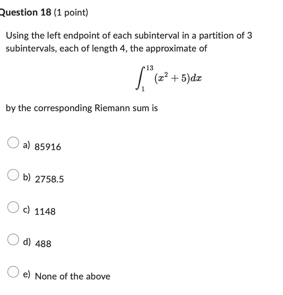 Solved Using the left endpoint of each subinterval in a | Chegg.com