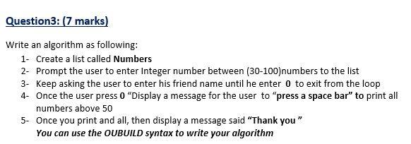 Solved Question3: (7 marks) Write an algorithm as following: | Chegg.com