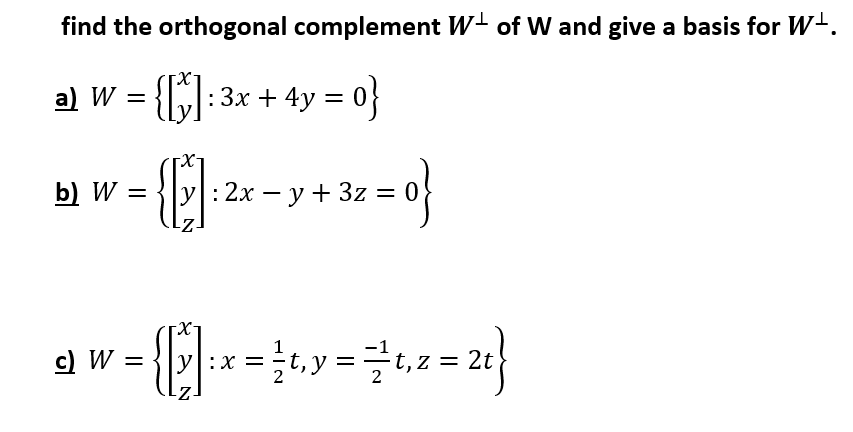 Solved find the orthogonal complement W⊥ of W and give a | Chegg.com