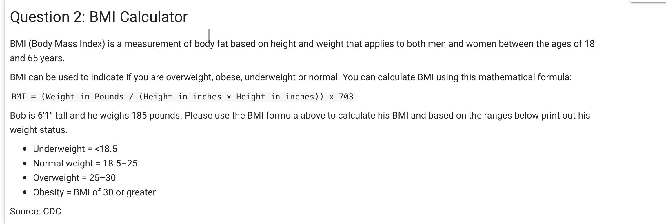 Solved Question 2: BMI Calculator BMI (Body Mass Index) is a | Chegg.com