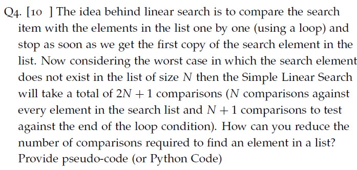 Solved Q4. [10 ] The idea behind linear search is to compare | Chegg.com