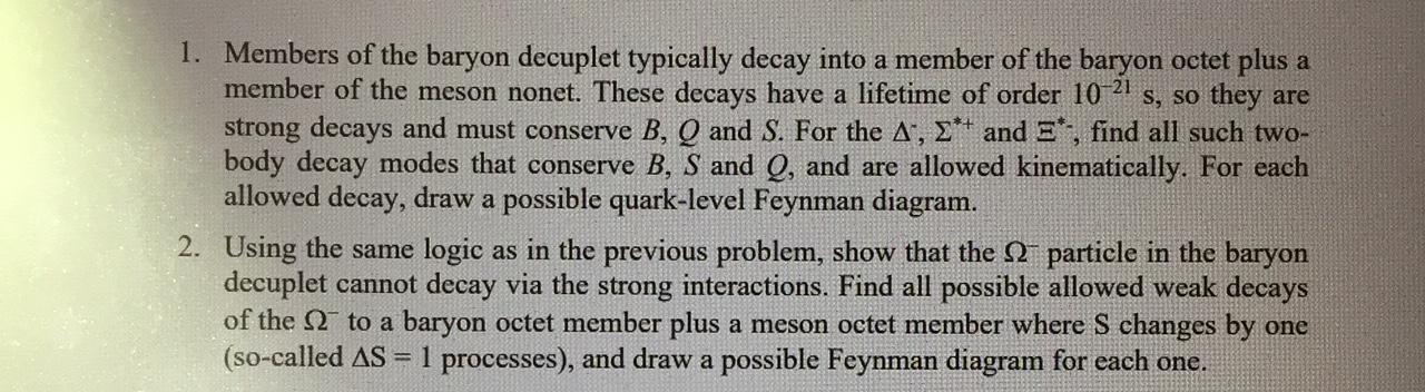 1. Members of the baryon decuplet typically decay | Chegg.com