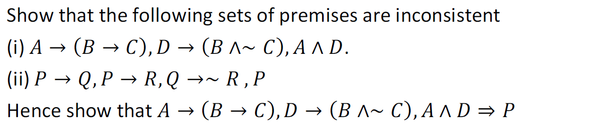 Solved Show that the following sets of premises are | Chegg.com