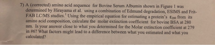 Solved 7) A (corrected) amino acid sequence for Bovine Serum | Chegg.com