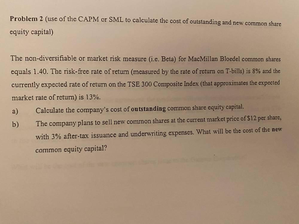 Solved Problem 2 (use of the CAPM or SML to calculate the | Chegg.com