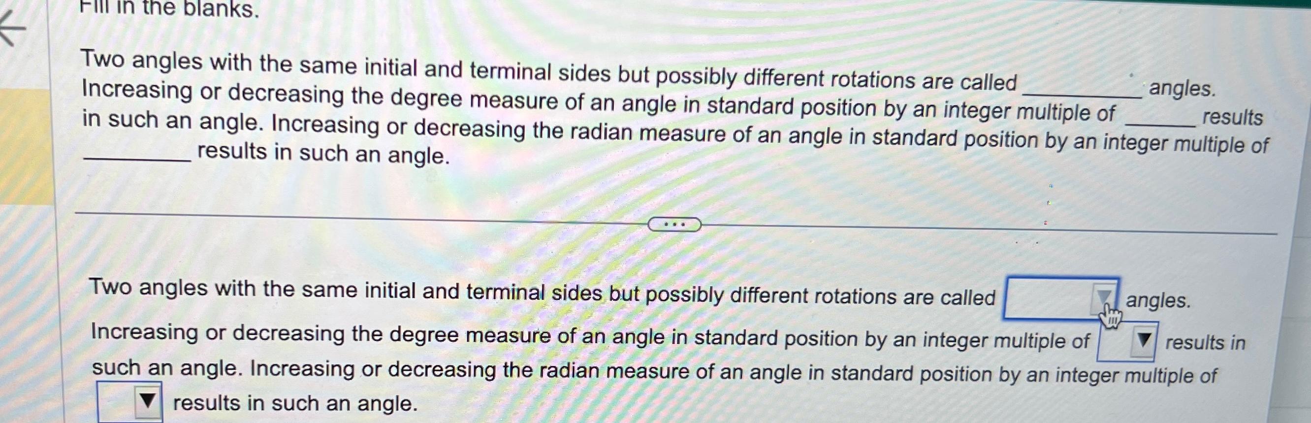 Solved Two angles with the same initial and terminal sides | Chegg.com