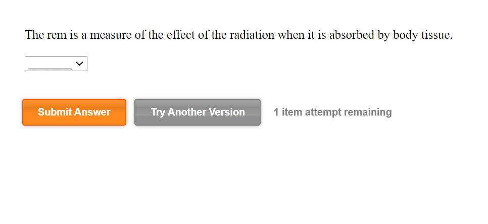 Solved The rem is a measure of the effect of the radiation | Chegg.com