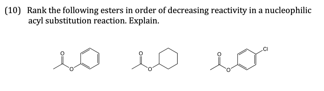 Solved (10) Rank the following esters in order of decreasing | Chegg.com