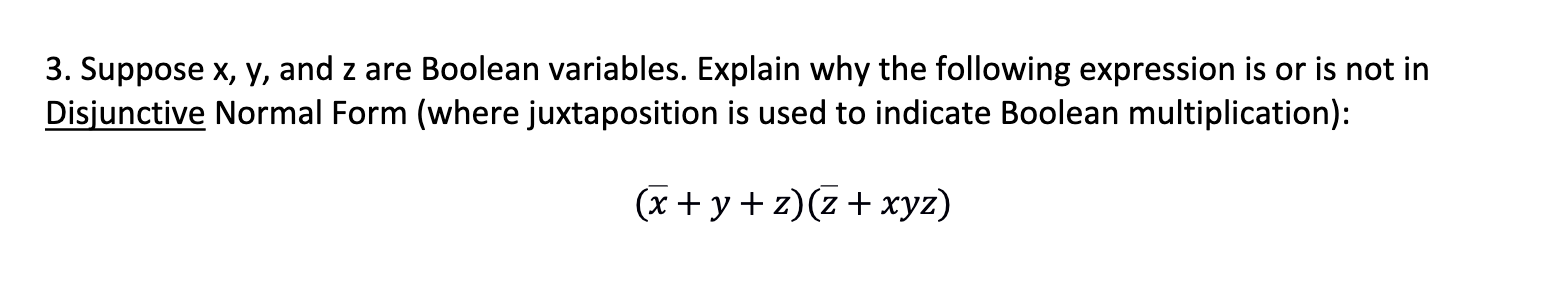 Solved 3 Suppose X Y And Z Are Boolean Variables Explain