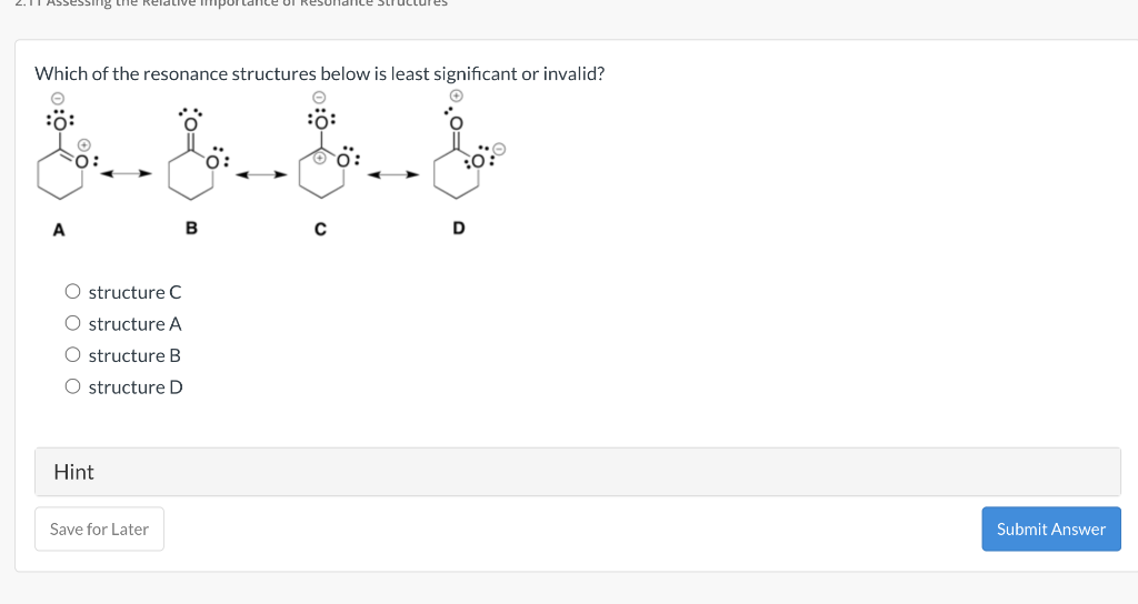 Solved Which of the resonance structures below is least | Chegg.com