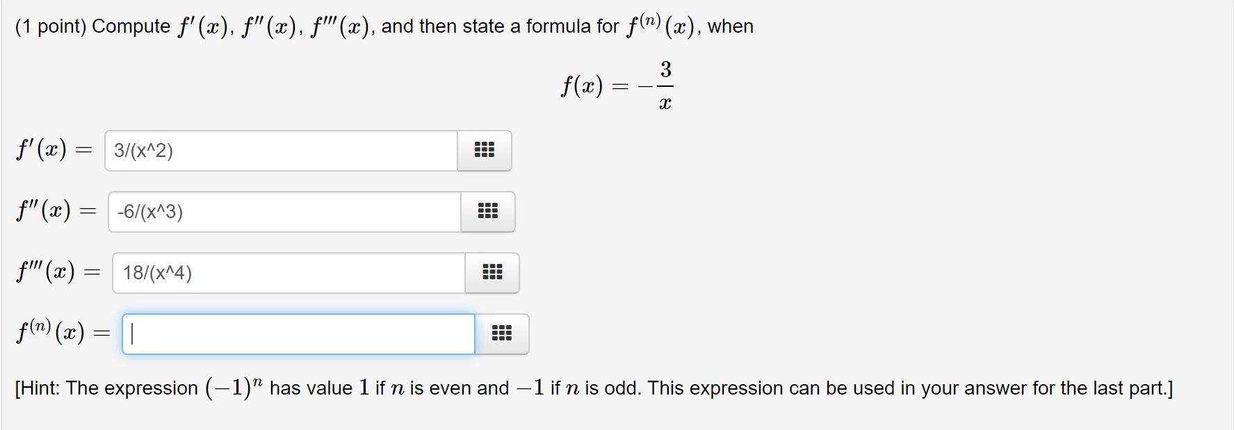 Solved (1 point) Compute f′(x),f′′(x),f′′′(x), and then | Chegg.com