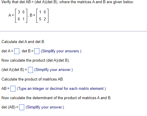 Solved ify that detAB=(detA)(detB), A=[3601],B=[1502] | Chegg.com