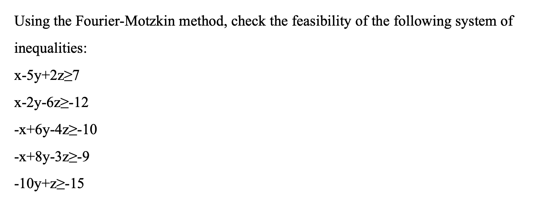 Solved Using the Fourier-Motzkin method, check the | Chegg.com