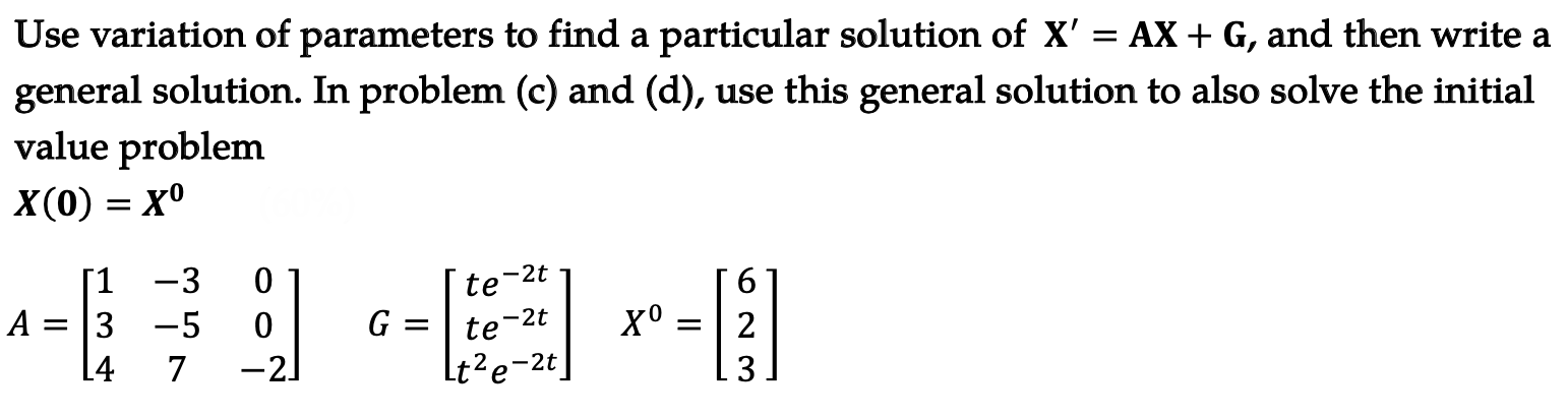 Use variation of parameters to find a particular | Chegg.com
