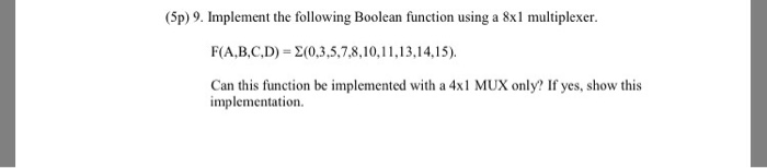 Solved Implement the following Boolean function using a 8 | Chegg.com