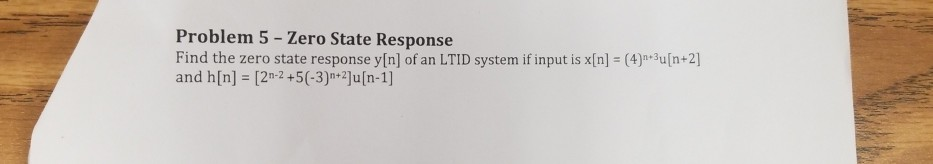 Solved Problem 5 Zero State Response Find The Zero State 2301