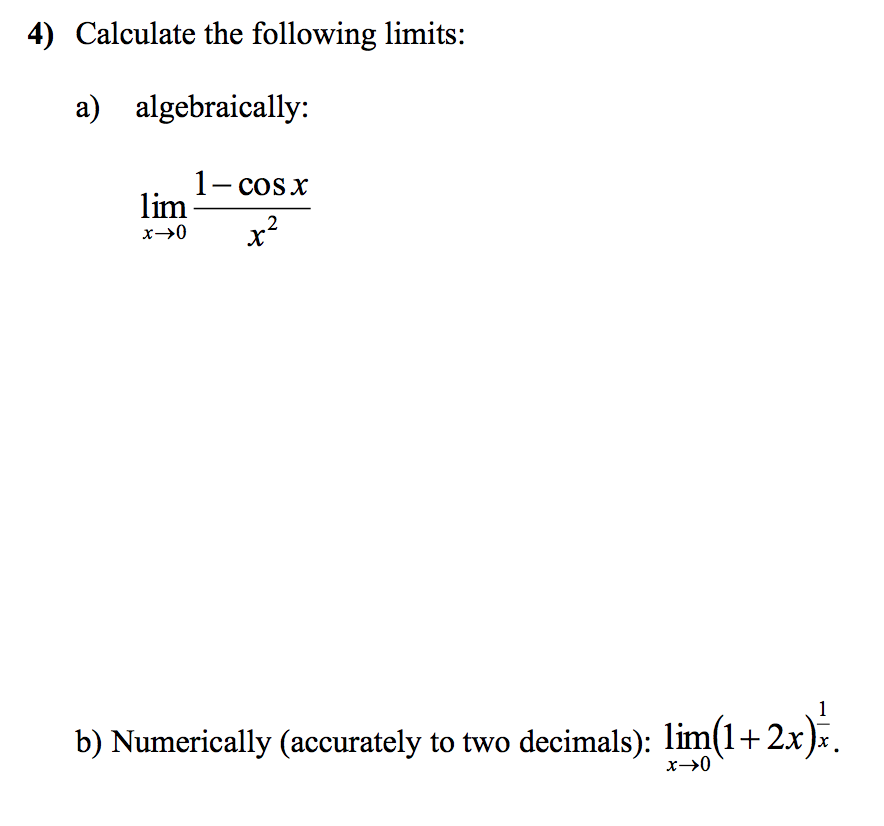 Solved 4) Calculate the following limits: a) algebraically: | Chegg.com