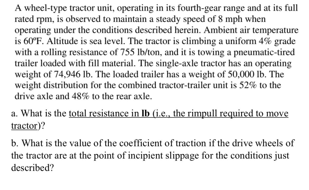 Solved A wheel-type tractor unit, operating in its | Chegg.com