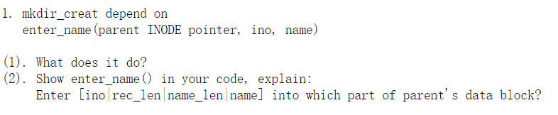 1. mkdir_creat depend on enter_name (parent INODE | Chegg.com