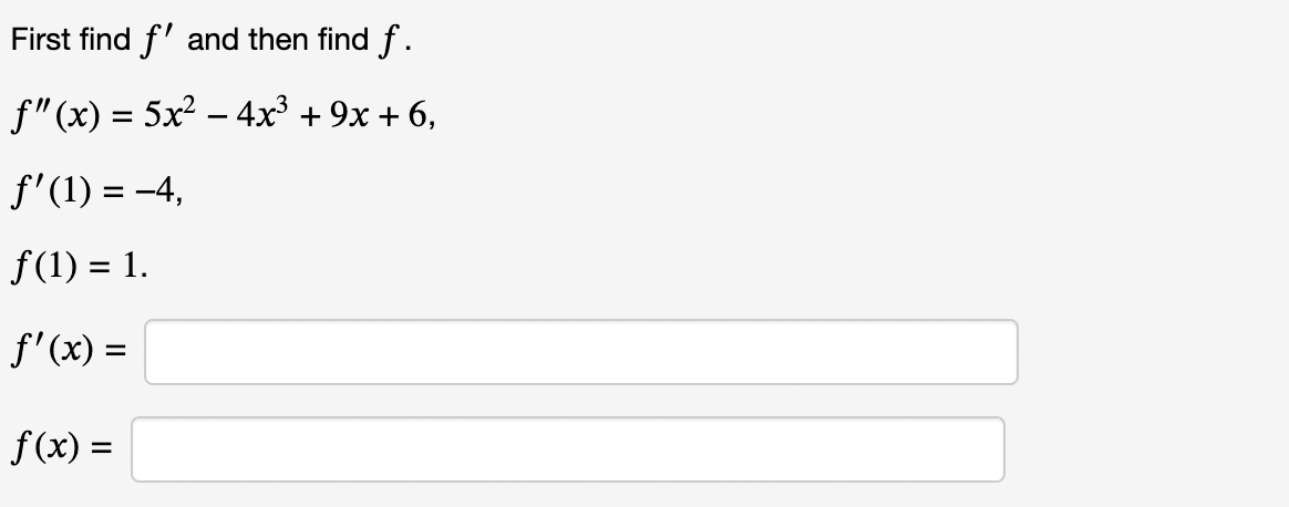 Solved First find f′ and then find f. | Chegg.com
