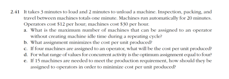Solved 2.41 It takes 3 minutes to load and 2 minutes to | Chegg.com