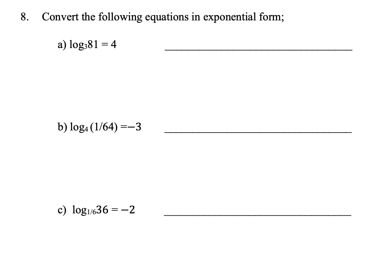 Solved 8. Convert the following equations in exponential | Chegg.com