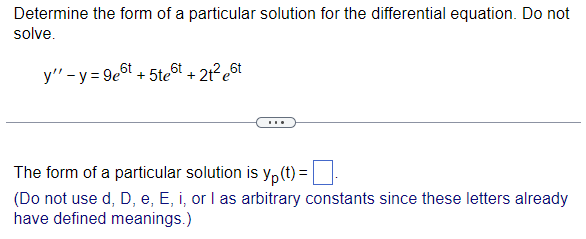 Solved Determine the form of a particular solution for the | Chegg.com