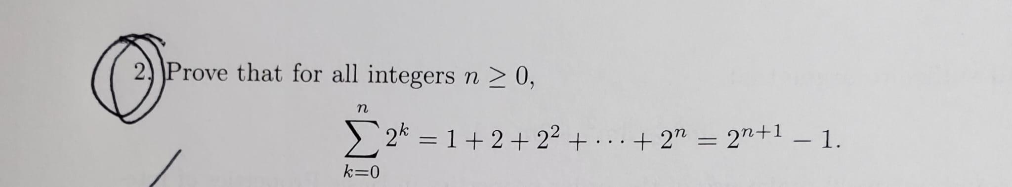 Solved 2.) Prove that for all integers n≥0, | Chegg.com