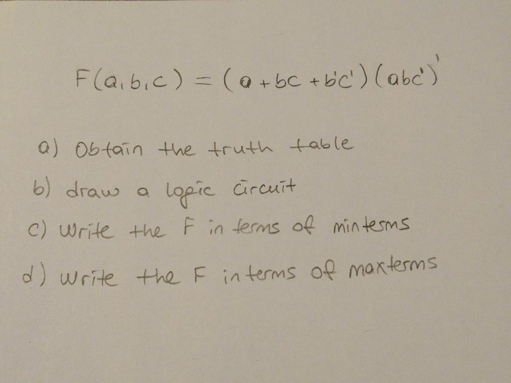 F(a,b,c)=(a+bc+b′c′)(abc′)′ a) Obtain the truth table | Chegg.com