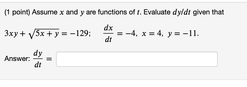 Solved (1 point) Assume x and y are functions of t. Evaluate | Chegg.com