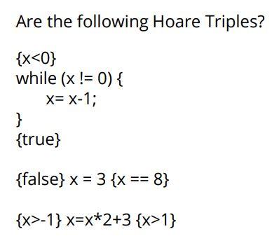 Solved Are the following Hoare Triples? {x