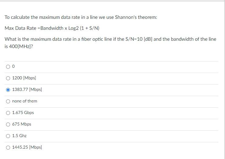 Solved To calculate the maximum data rate in a line we use | Chegg.com