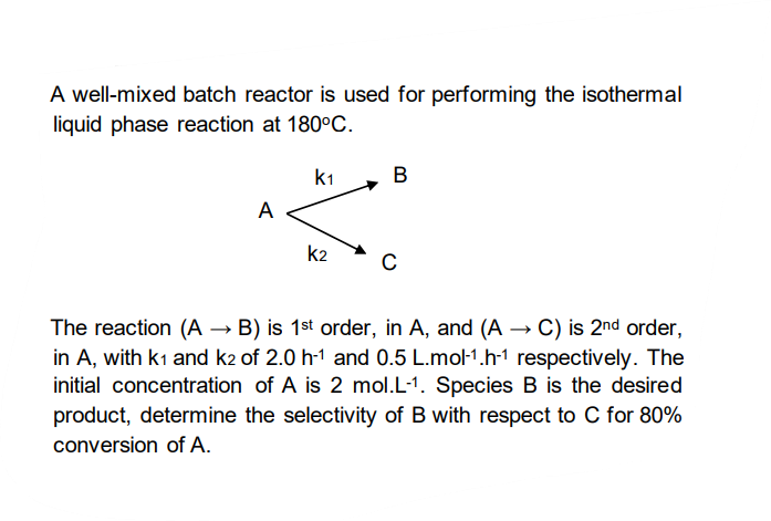 Solved A well-mixed batch reactor is used for performing the | Chegg.com
