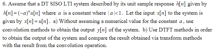 Solved 6. Assume that a DT SISO LTI system described by its | Chegg.com