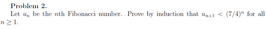 Solved Problem 2. Let Un be the nth Fibonacci number. Prove | Chegg.com