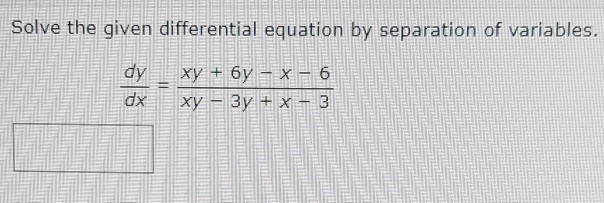 Solved Solve the given differential equation by separation | Chegg.com