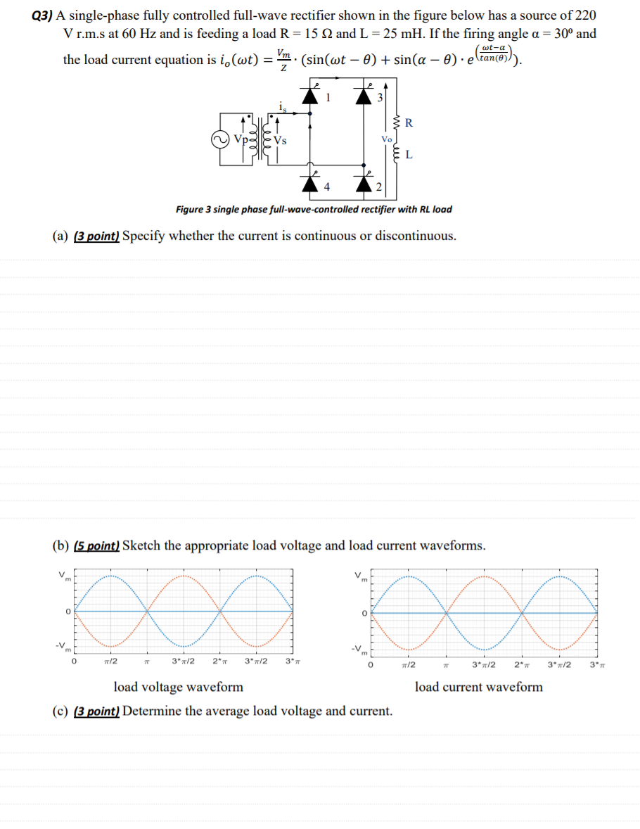 Solved Q3) A single-phase fully controlled full-wave | Chegg.com