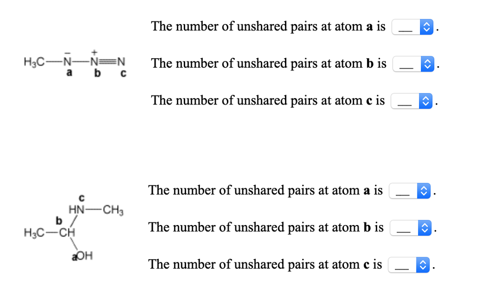 Solved The number of unshared pairs at atom a is - H,C NThe | Chegg.com