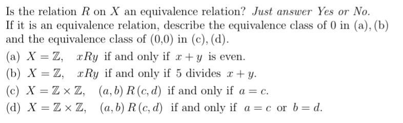 Solved Is the relation R on X an equivalence relation? Just | Chegg.com