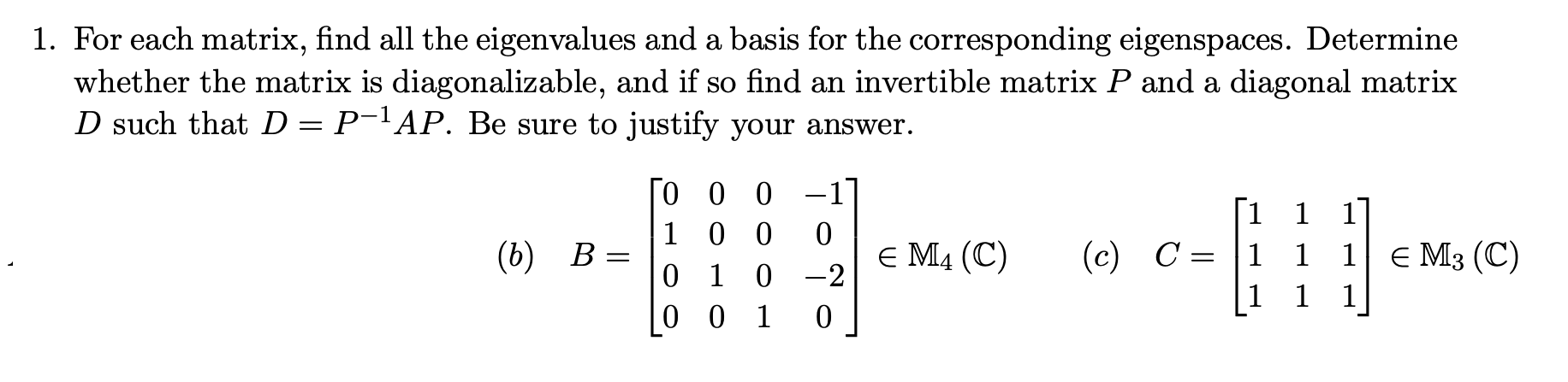 Solved 1. For each matrix, find all the eigenvalues and a | Chegg.com