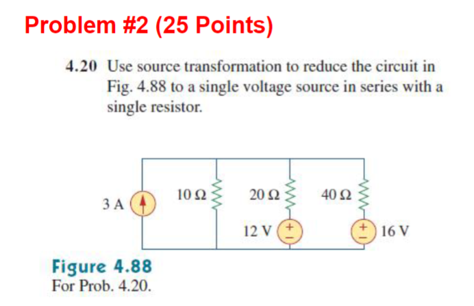 Solved 4.20 Use source transformation to reduce the circuit | Chegg.com