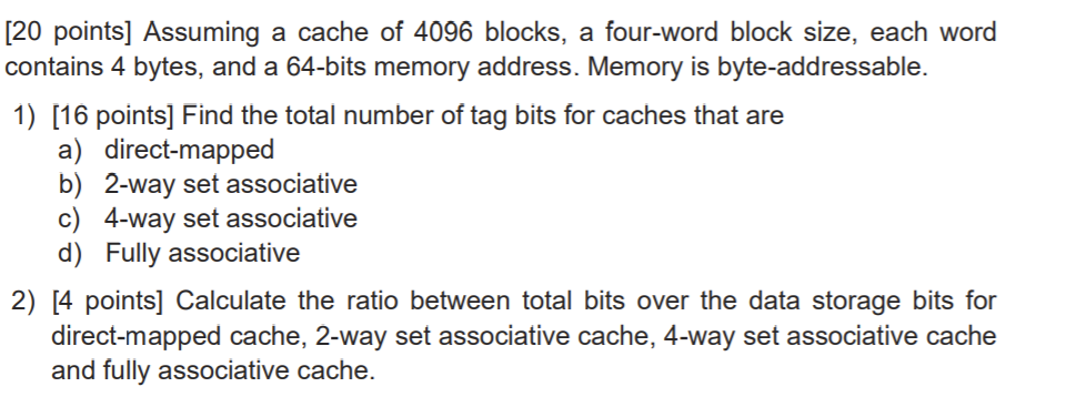 Solved [20 points] Assuming a cache of 4096 blocks, a | Chegg.com