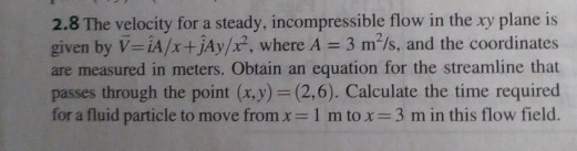 Solved 2.8 The velocity for a steady, incompressible flow in | Chegg.com