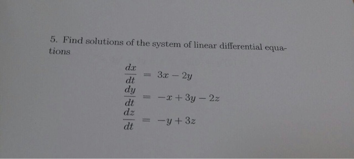 Solved 5. Find solutions of the system of linear | Chegg.com