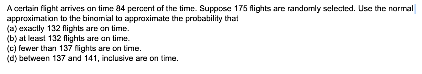 Solved A certain flight arrives on time 84 percent of the | Chegg.com Solved A certain flight arrives on time 84 percent of the | Chegg.com