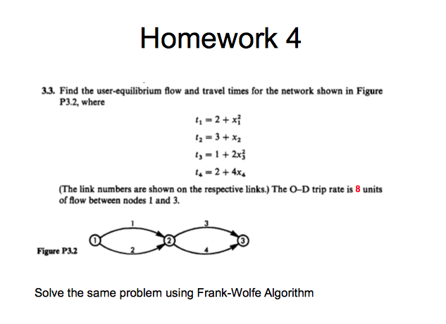 Homework 4 33. Find the user-equilibrium flow and | Chegg.com
