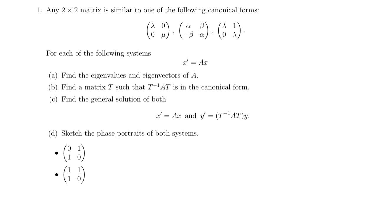 Solved 1. Any 2×2 matrix is similar to one of the following | Chegg.com